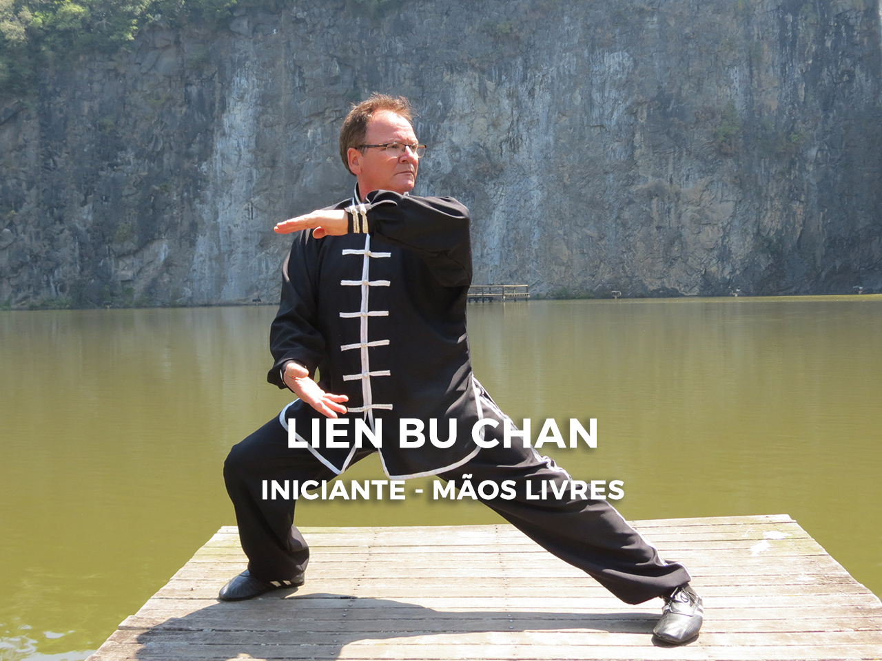 Lien Bu Chan - Aprenda Kung Fu online com o Mestre Jorge Jefremovas